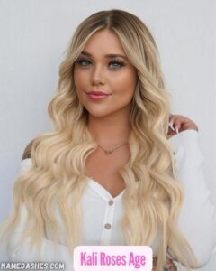 Kali Roses, Bio, Age, Career, Net Worth, Height, Boyfriend & More